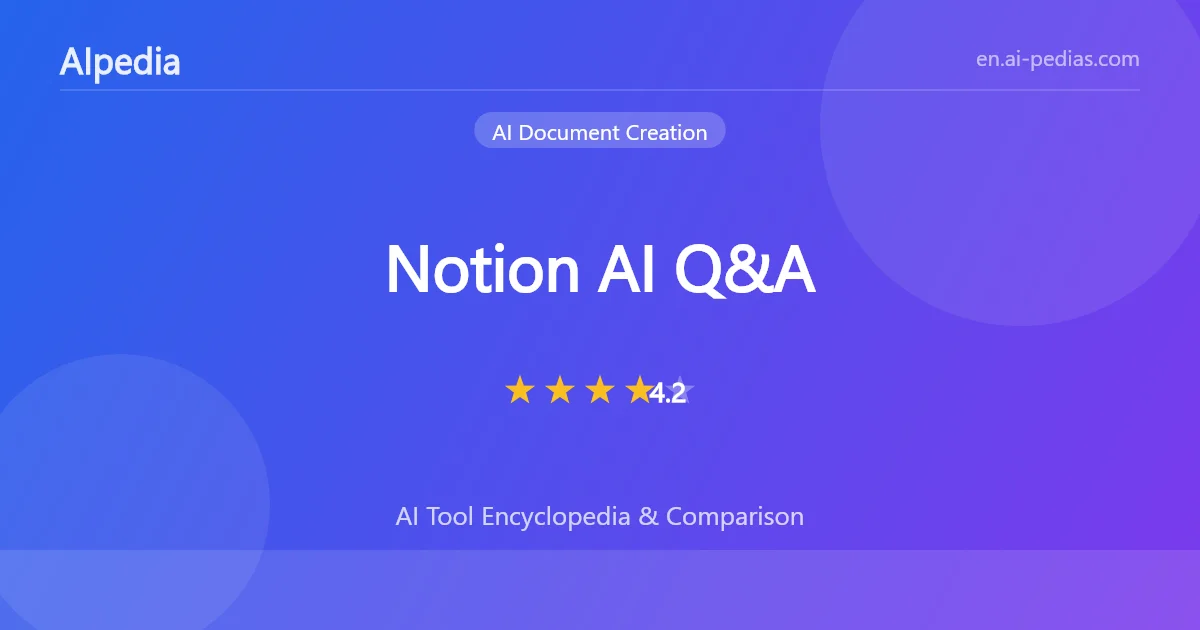 Notion AI Q&A Review 2026: Pricing, Features, Pros & Cons | AIpedia